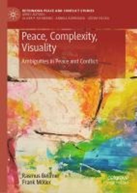 Peace, Complexity, Visuality | Moeller, Frank - 교보문고