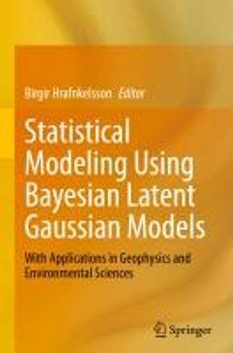 Statistical Modeling Using Bayesian Latent Gaussian Models | Hrafnkelsson, Birgir - 교보문고