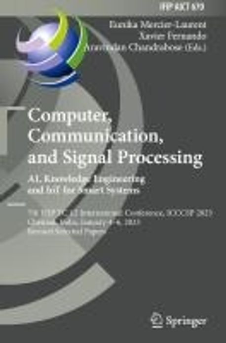 Computer, Communication, and Signal Processing. Ai, Knowledge Engineering and Iot for Smart ...