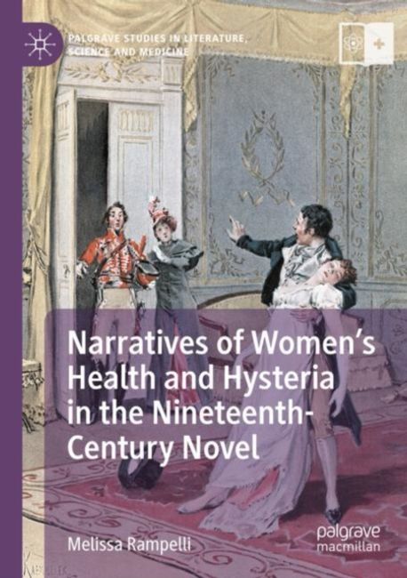 Narratives of Women's Health and Hysteria in the Nineteenth-Century ...