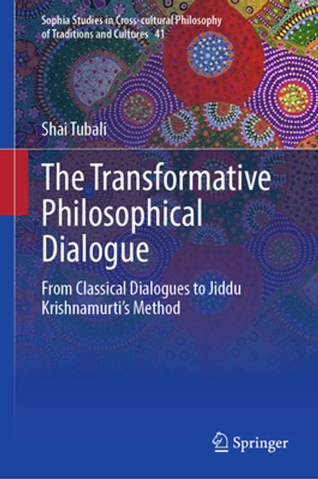 The Transformative Philosophical Dialogue | Tubali, Shai - 교보문고