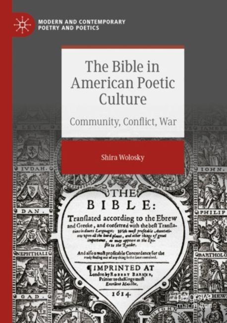 The Bible in American Poetic Culture | Wolosky, Shira - 교보문고