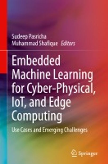 Embedded Machine Learning for Cyber-Physical, Iot, and Edge Computing ...