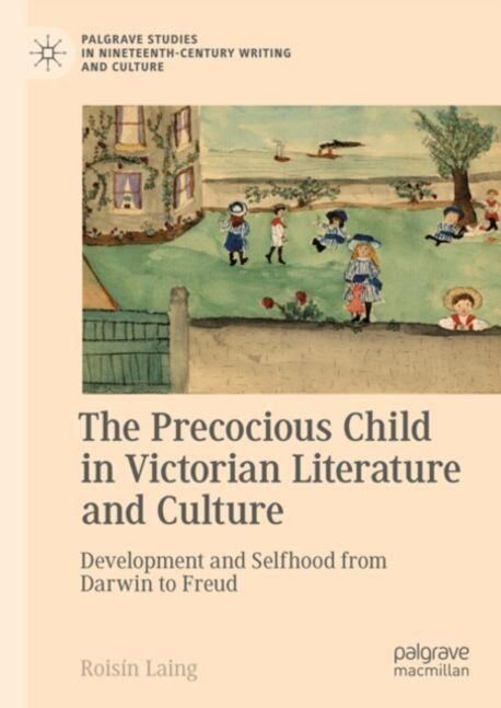 The Precocious Child in Victorian Literature and Culture | Laing ...