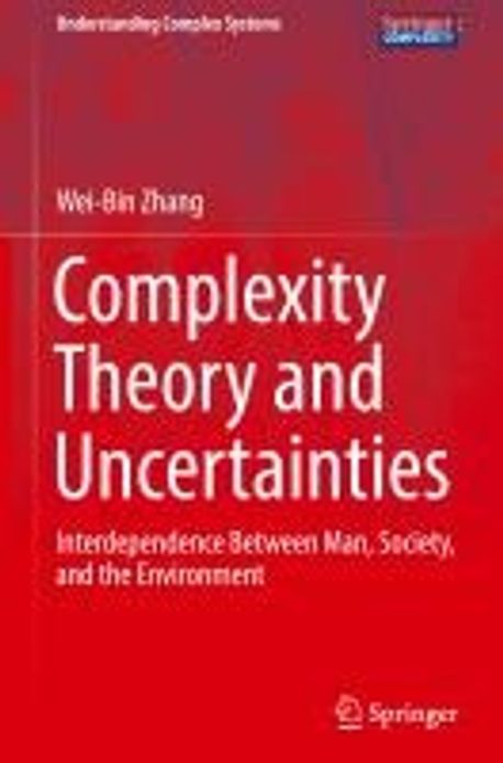 Complexity Theory and Uncertainties | Zhang, Wei-Bin - 교보문고