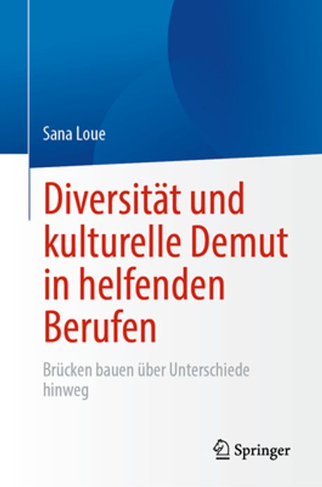 Diversitaet und kulturelle Demut in helfenden Berufen | Loue, Sana - 교보문고