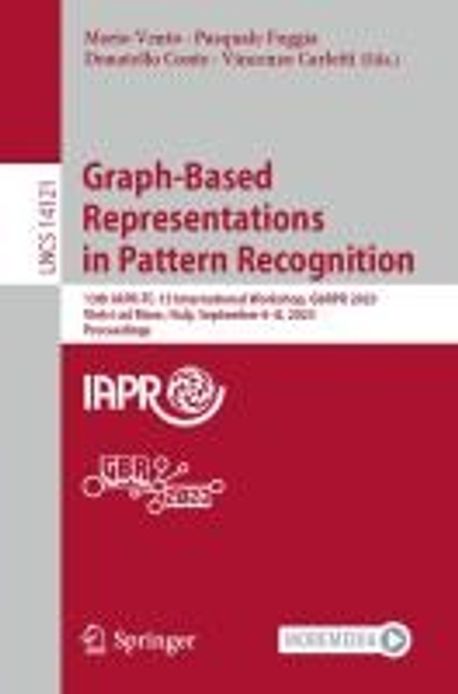 Graph-Based Representations in Pattern Recognition | Vento, Mario - 교보문고