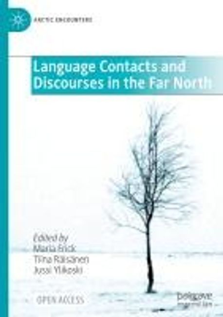 Language Contacts and Discourses in the Far North | Frick, Maria - 교보문고