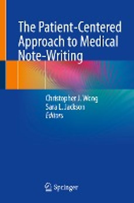 The Patient-Centered Approach to Medical Note-Writing | Jackson, Sara L ...