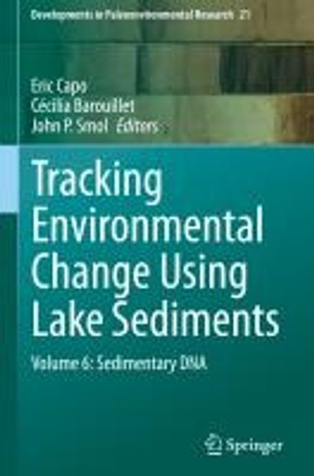 Tracking Environmental Change Using Lake Sediments | Capo, Eric - 교보문고