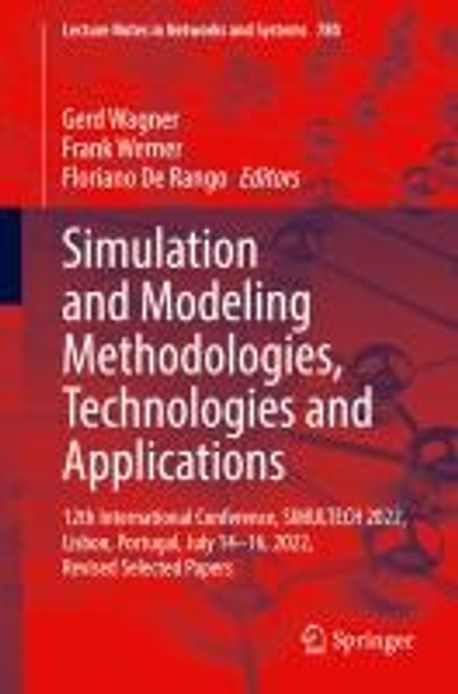 Simulation and Modeling Methodologies, Technologies and Applications | Wagner, Gerd - 교보문고