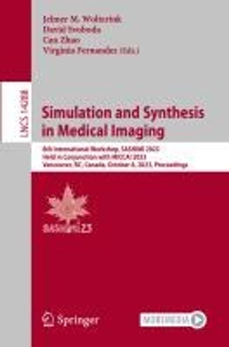 Simulation and Synthesis in Medical Imaging | Wolterink, Jelmer M. - 교보문고
