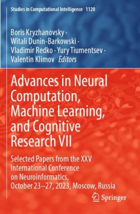 Advances in Neural Computation, Machine Learning, and Cognitive Research VII | Kryzhanovsky ...