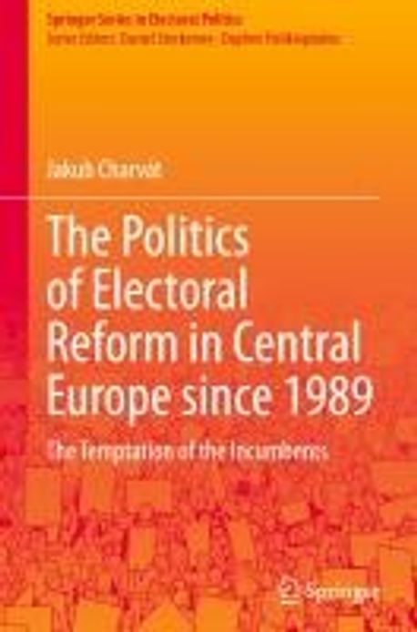 The Politics of Electoral Reform in Central Europe since 1989 | Charvat ...