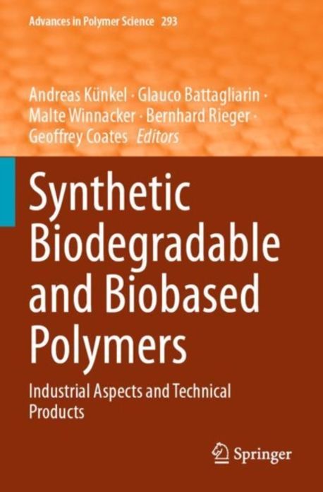Synthetic Biodegradable and Biobased Polymers | Kuenkel, Andreas - 교보문고