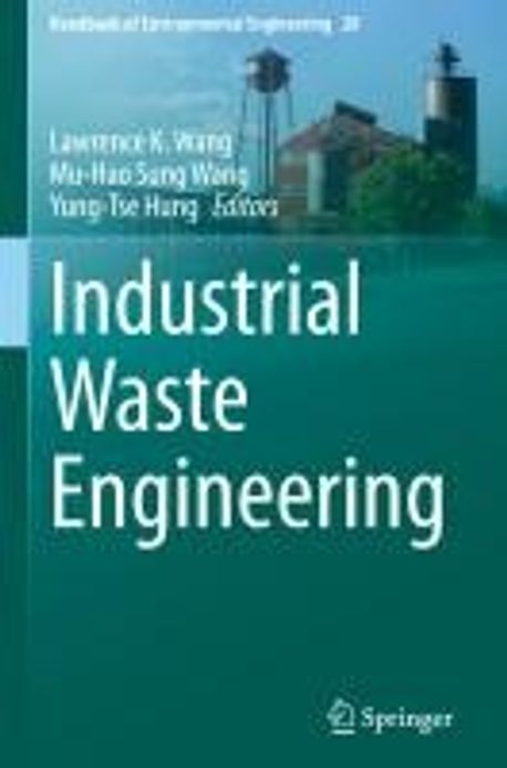 Industrial Waste Engineering | Wang, Lawrence K. - 교보문고