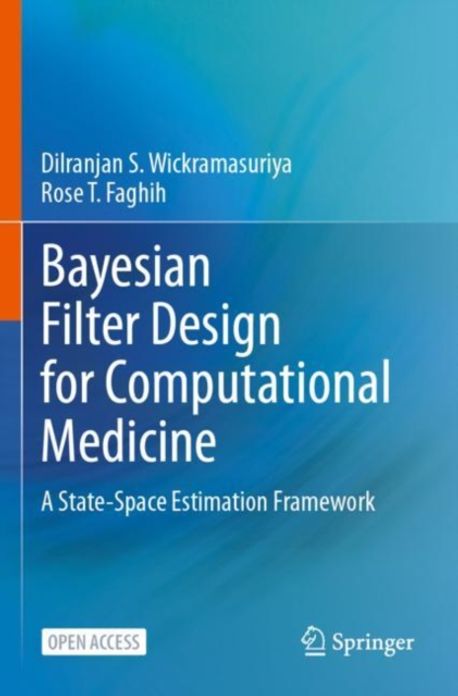 Bayesian Filter Design for Computational Medicine | Wickramasuriya ...