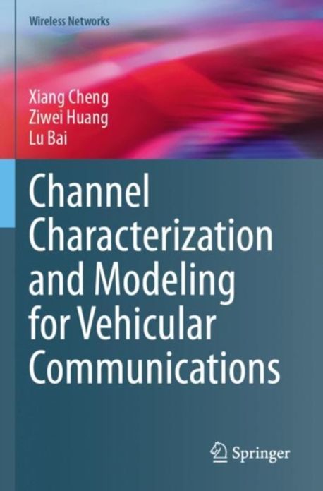 Channel Characterization and Modeling for Vehicular Communications ...