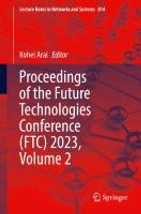Proceedings of the Future Technologies Conference (Ftc) 2023, Volume 2 ...