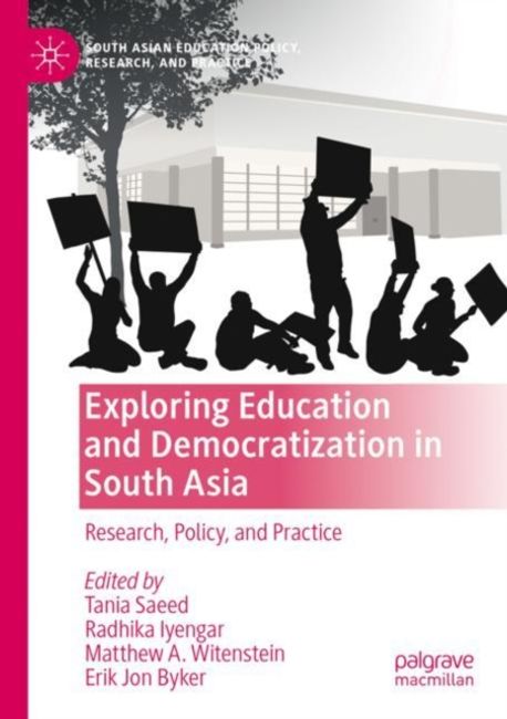 Exploring Education and Democratization in South Asia | Saeed, Tania - 교보문고