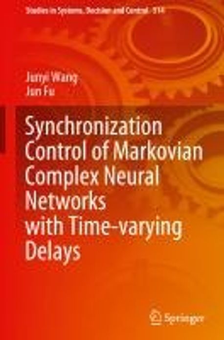 Synchronization Control of Markovian Complex Neural Networks with Time-Varying Delays | Fu, Jun ...