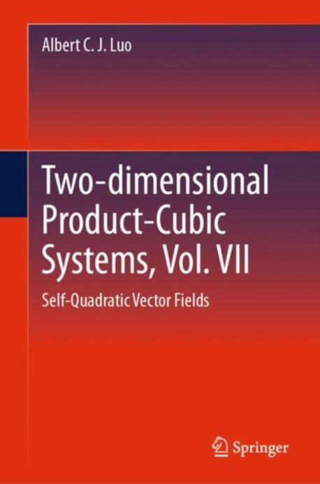 Two-Dimensional Product Cubic Systems, Vol. VII | Luo, Albert C. J. - 교보문고