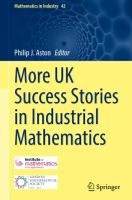 More UK Success Stories in Industrial Mathematics | Aston, Philip J. - 교보문고