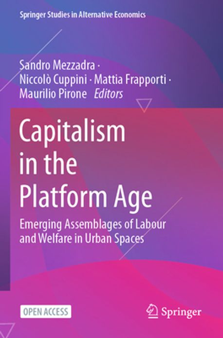 Capitalism in the Platform Age | Mezzadra, Sandro - 교보문고
