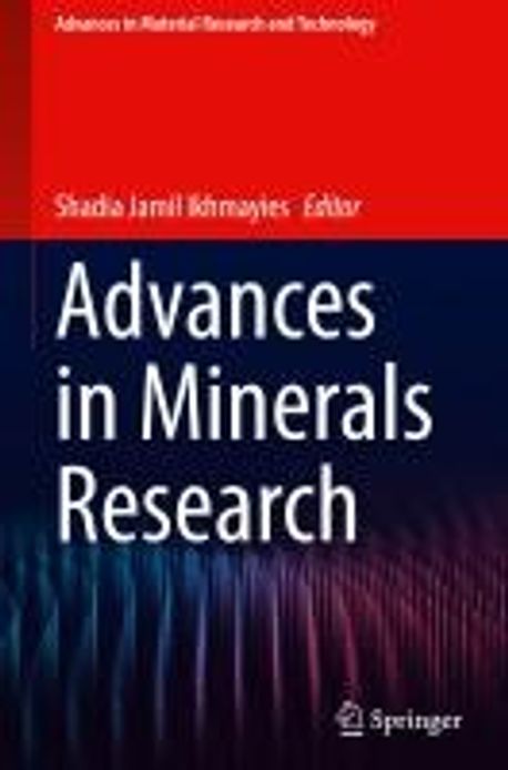 Advances in Minerals Research | Ikhmayies, Shadia Jamil - 교보문고