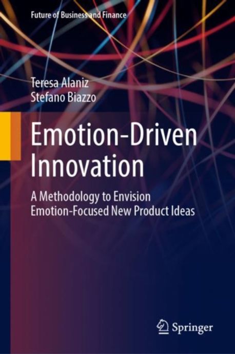 Emotion-Driven Innovation | Biazzo, Stefano - 교보문고
