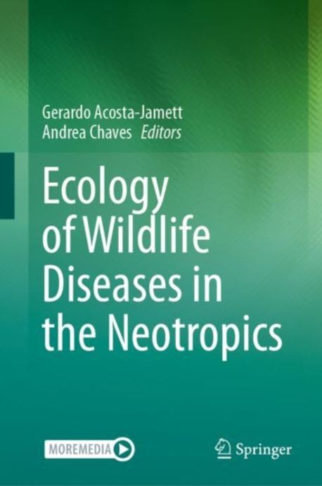 Ecology of Wildlife Diseases in the Neotropics | Acosta-Jamett, Gerardo ...