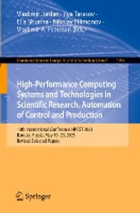 High-Performance Computing Systems and Technologies in Scientific Research, Automation of ...