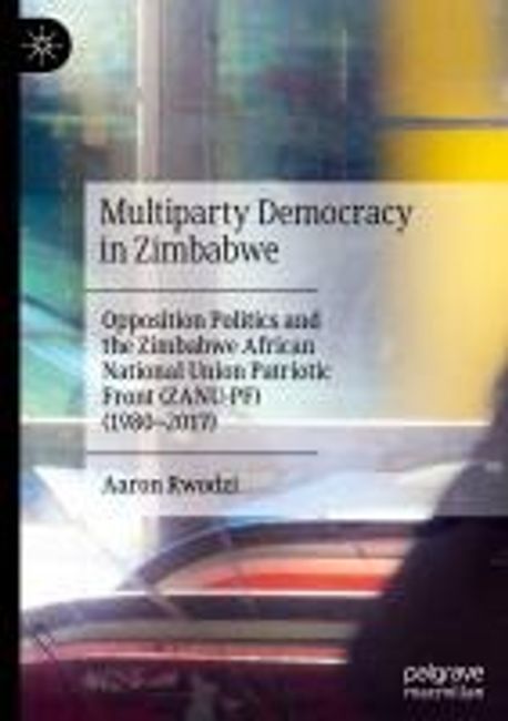 Multiparty Democracy in Zimbabwe | Rwodzi, Aaron - 교보문고