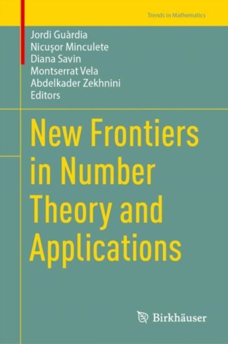 New Frontiers in Number Theory and Applications | Guardia, Jordi - 교보문고