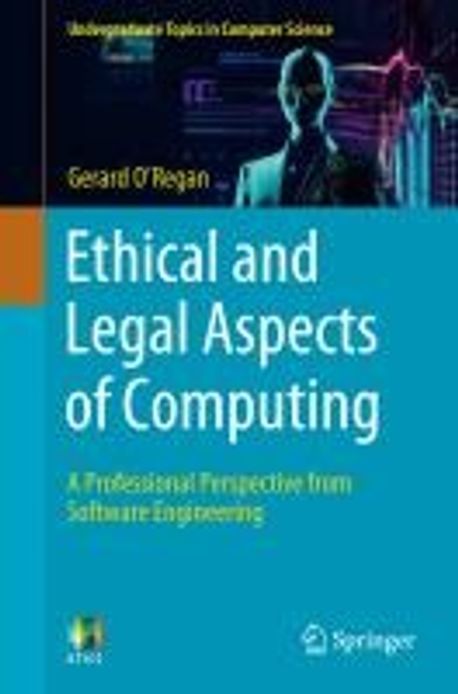 Ethical and Legal Aspects of Computing | O'Regan, Gerard - 교보문고