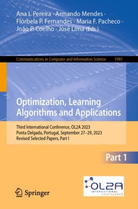 Optimization, Learning Algorithms and Applications | Pereira, Ana I. - 교보문고