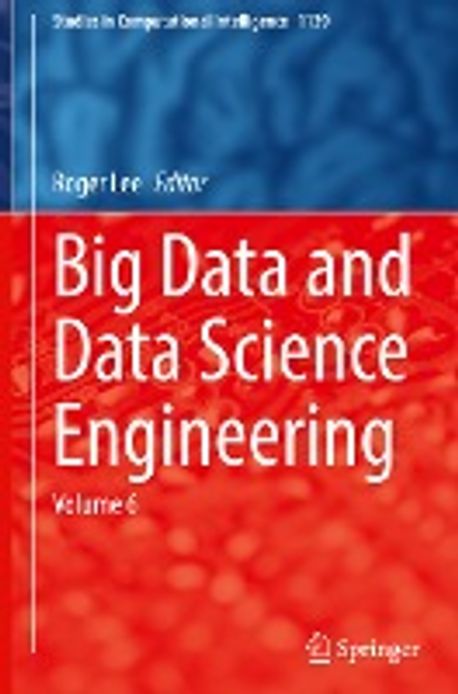 Big Data and Data Science Engineering | Roger Lee - 교보문고