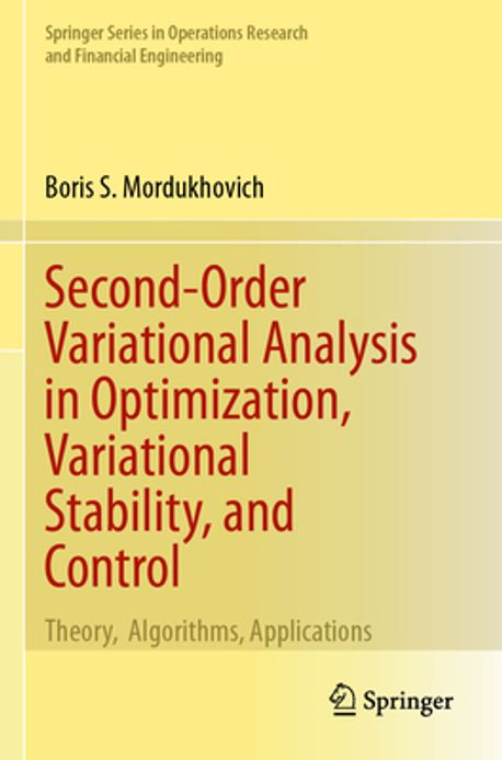 Second-Order Variational Analysis in Optimization, Variational Stability, and Control ...