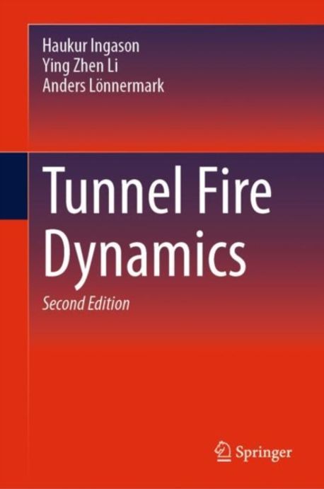 Tunnel Fire Dynamics | Ingason, Haukur - 교보문고