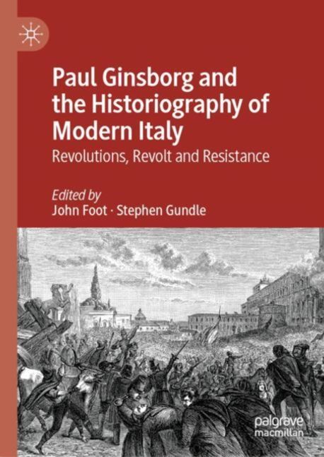 Paul Ginsborg and the Historiography of Modern Italy | Foot, John - 교보문고