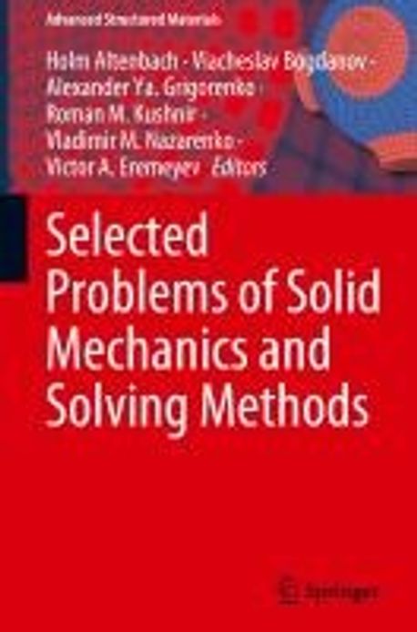 Selected Problems of Solid Mechanics and Solving Methods | Altenbach, Holm - 교보문고