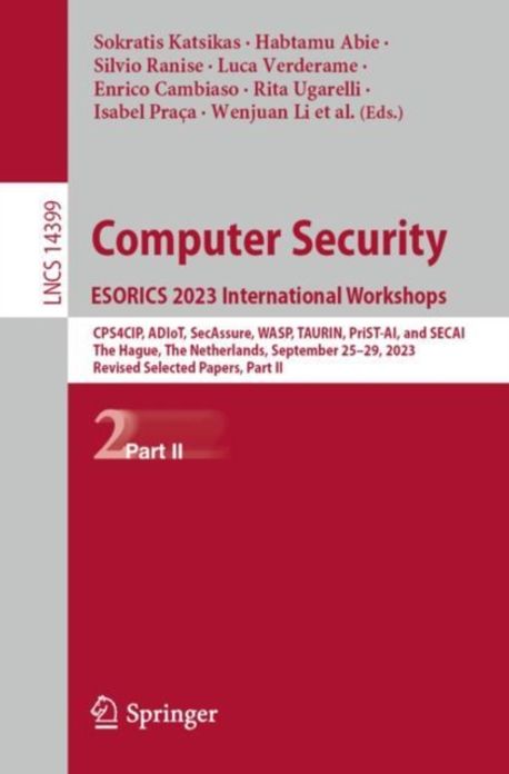 Computer Security. Esorics 2023 International Workshops | Katsikas, Sokratis - 교보문고