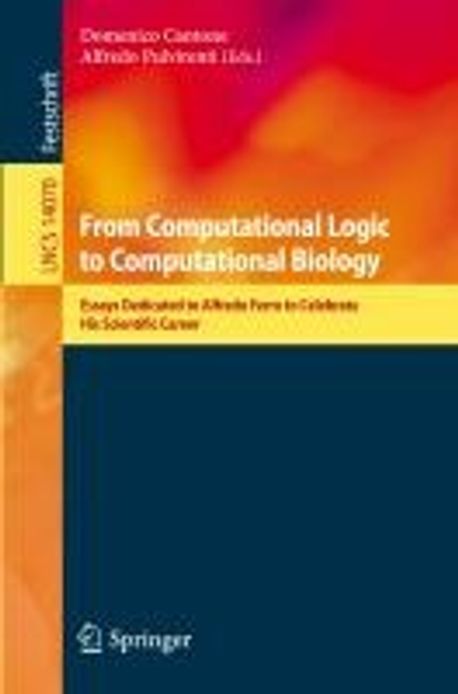 From Computational Logic to Computational Biology | Cantone, Domenico ...