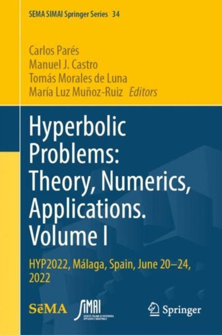 Hyperbolic Problems: Theory, Numerics, Applications. Volume I | Pares, Carlos - 교보문고