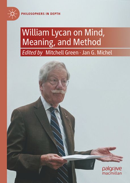 William Lycan on Mind, Meaning, and Method | Green, Mitch - 교보문고