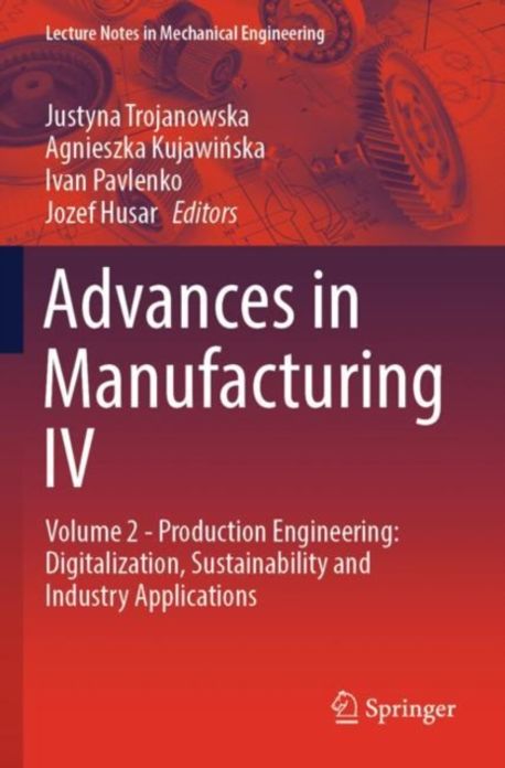 Advances in Manufacturing IV | Trojanowska, Justyna - 교보문고