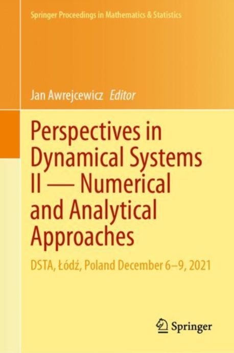 Perspectives in Dynamical Systems II ? Numerical and Analytical Approaches | Awrejcewicz, Jan - 교보문고