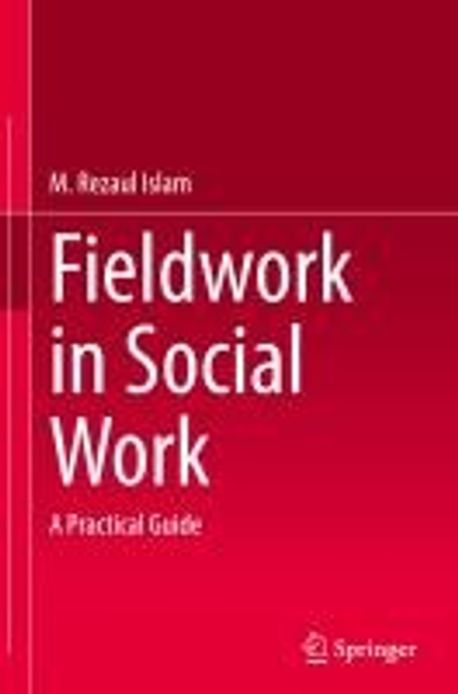 Fieldwork in Social Work | Islam, M. Rezaul - 교보문고