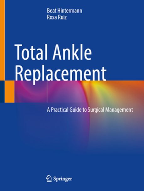 Total Ankle Replacement | Hintermann, Beat - 교보문고