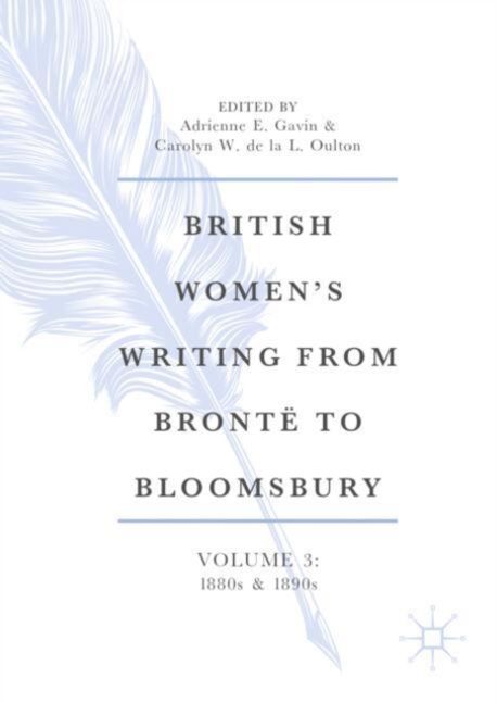 British Women?s Writing from Bronte to Bloomsbury, Volume 3 | De La L ...